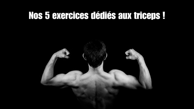 Top 5 des meilleurs exercices triceps par un coach sportif